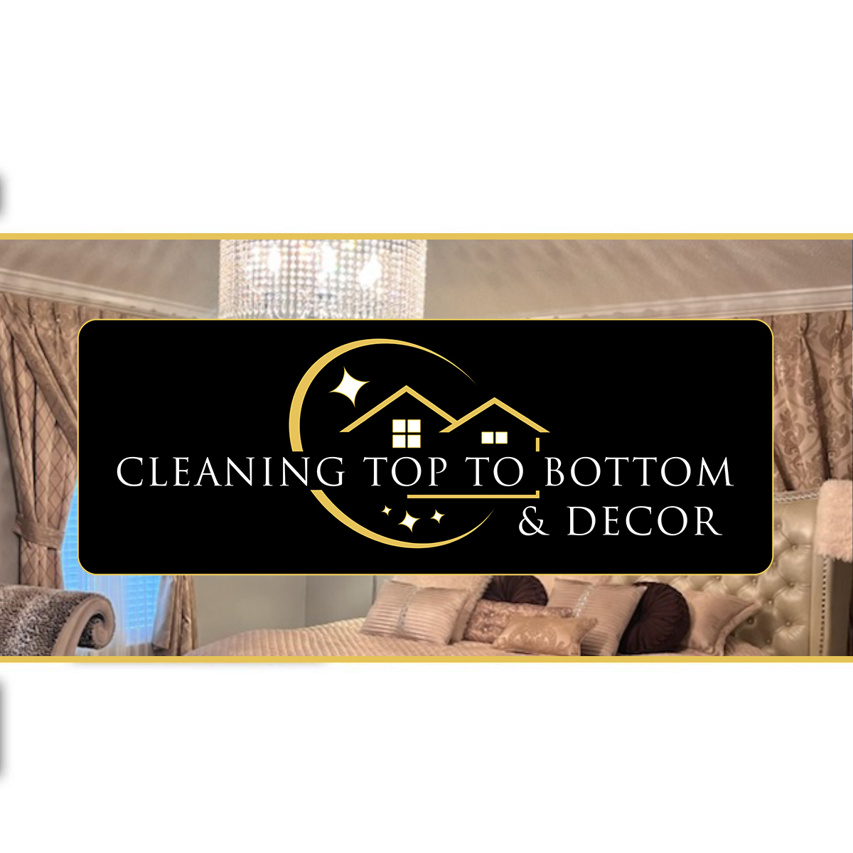 CLEANING TOP TO BOTTOM and DECOR